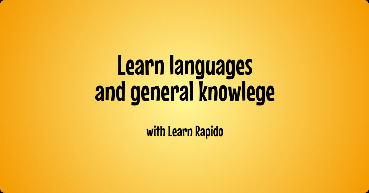 Learn languages and general knowlege - Learn Rapido